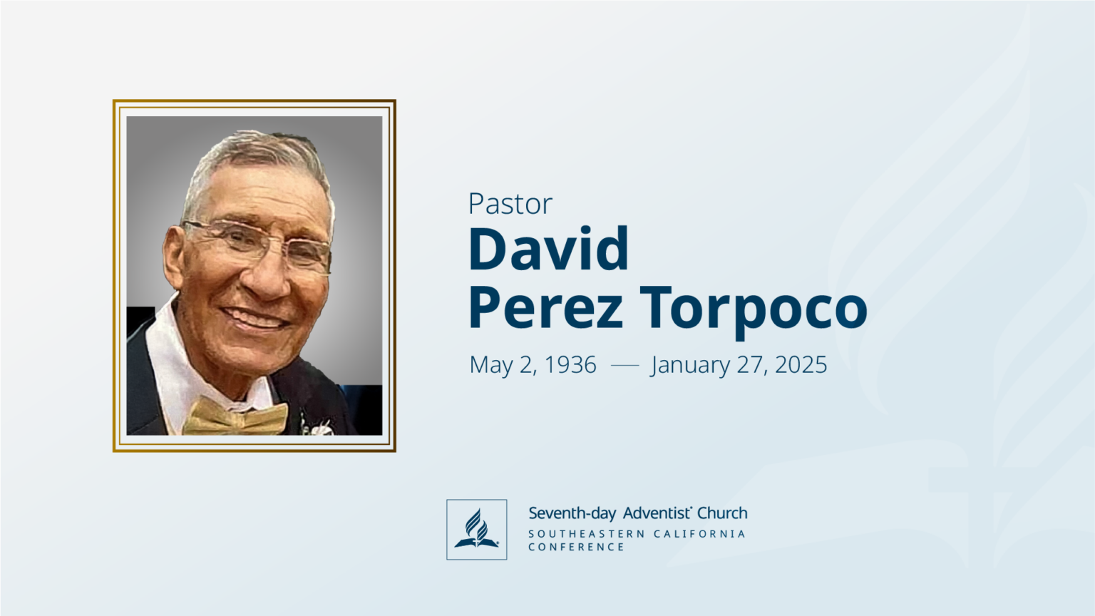 Passing of Pastor David Perez | February 7, 2025 - Southeastern ...